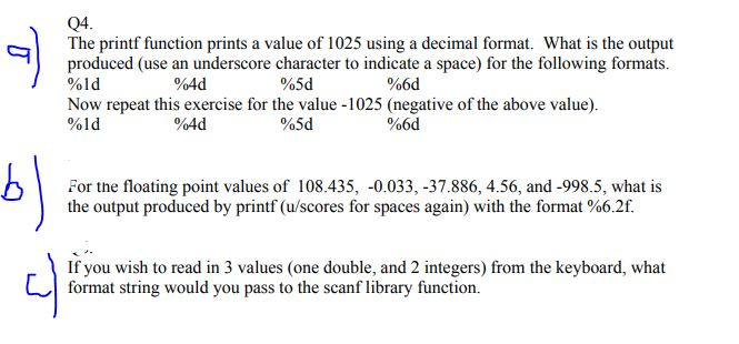Solved Q4. The printf function prints a value of 1025 using | Chegg.com