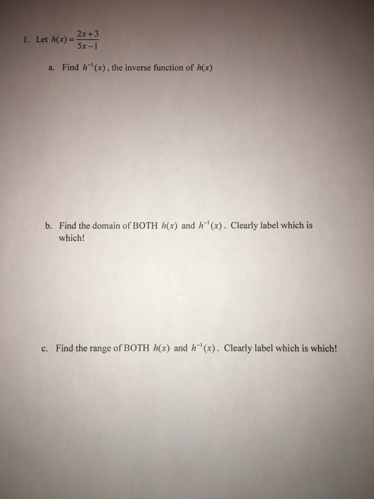 Solved Let h(x) = 2x + 3/5x - 1 Find h^-1(x), the inverse | Chegg.com