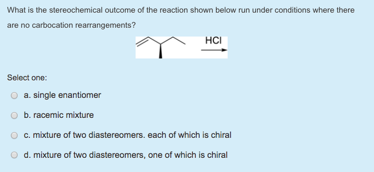 Solved What is the stereochemical outcome of the reaction | Chegg.com