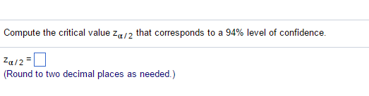 Solved Compute the critical value z_alpha/2 that corresponds | Chegg.com