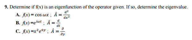 Solved Determine if f(x) is an eigenfunction of the operator | Chegg.com