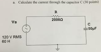 Solved a. Calculate the current through the capacitor C | Chegg.com