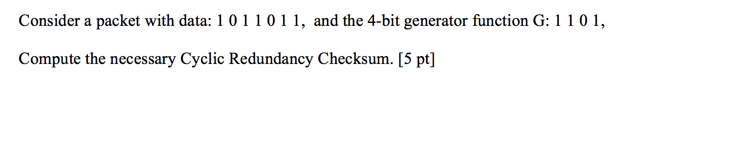 Consider a packet with data: 1 0 1 1 0 1 1, and the | Chegg.com