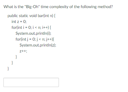 Solved What is the "Big-Oh" time complexity of the following | Chegg.com