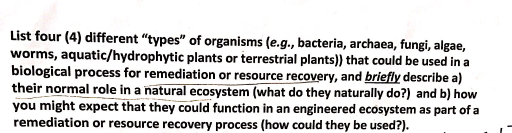 Solved List four (4) different "types" of organisms (e.g., | Chegg.com