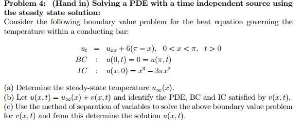 Solved Problem 4: (Hand in) Solving a PDE with a time | Chegg.com