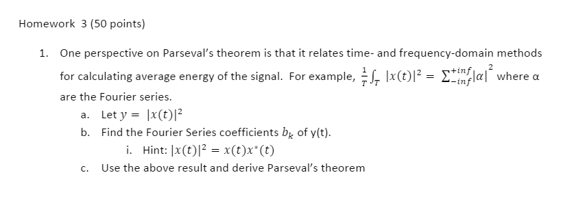 Solved One perspective on Parseval's theorem is that it | Chegg.com