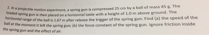Solved In a projectile motion experiment, a spring gun is | Chegg.com