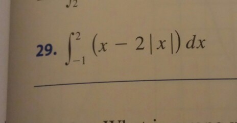 Solved J2 29. I-. (x-2 )dr 29, fi (x-21x!) dr 29,j,21 (x-2지) | Chegg.com