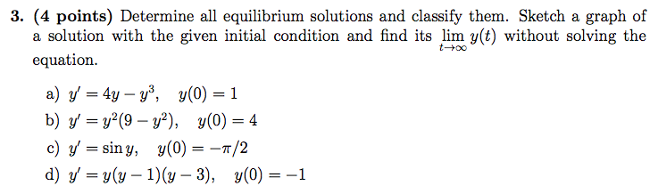 Solved Determine all equilibrium solutions and classify | Chegg.com