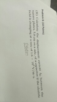 Solved Calculate the displacement current I_D between the | Chegg.com