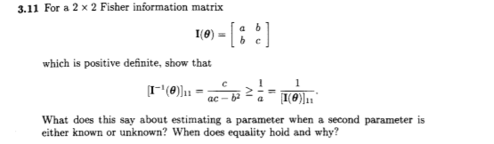 Solved 3.11 For a 2 x 2 Fisher information matrix which is | Chegg.com
