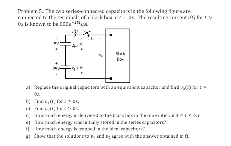 Solved The Two Series Connected Capacitors In The Following