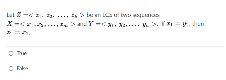 Solved Let z1 , z2, . . . , zk 〉 be an LCS of two sequences | Chegg.com
