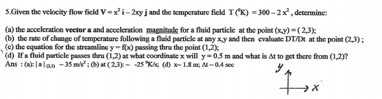Solved Given the velocity flow field V = x^2 i - 2xy j and | Chegg.com