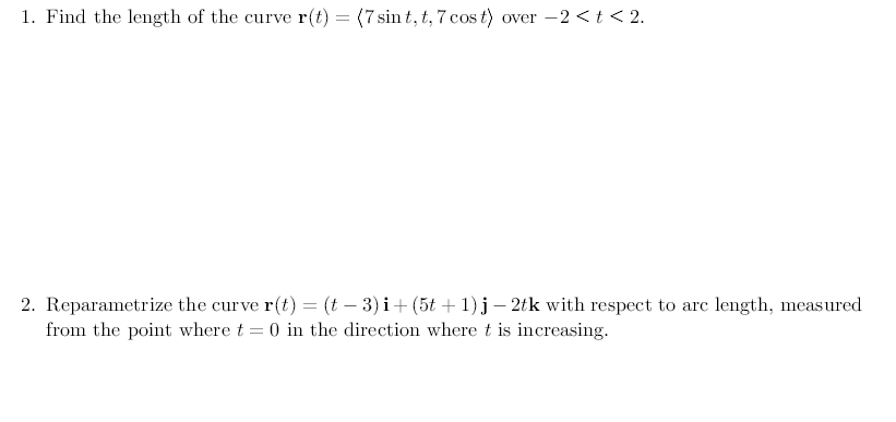 Solved: Find The Length Of The Curve R(t)=(7sin T,t,7 Cos ... | Chegg.com