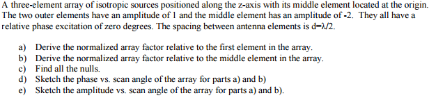 Solved A three-element array of isotropic sources positioned | Chegg.com