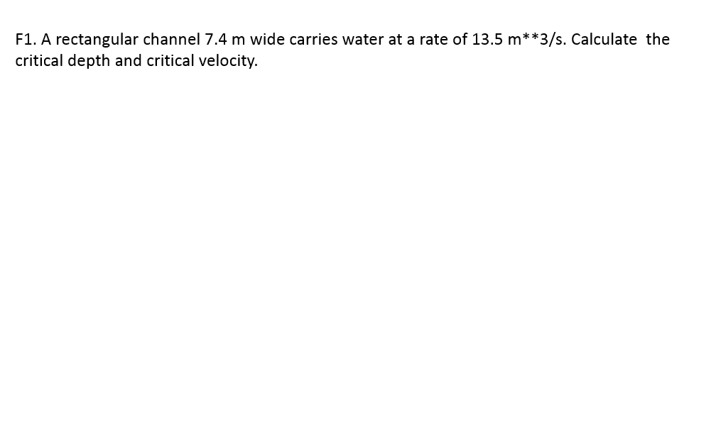 Solved F1. A rectangular channel 7.4 m wide carries water at | Chegg.com
