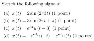 Solved Sketch the following signals | Chegg.com