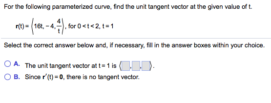 Solved For the following parameterized curve, find the unit | Chegg.com