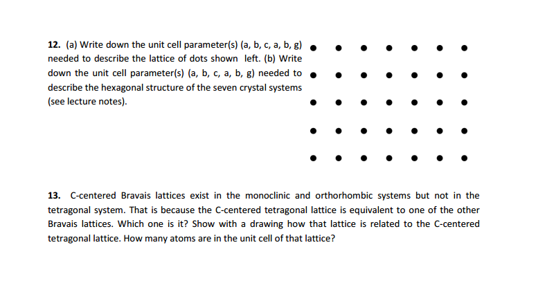 Solved 12. (a) Write down the unit cell parameter(s) (a, b, | Chegg.com