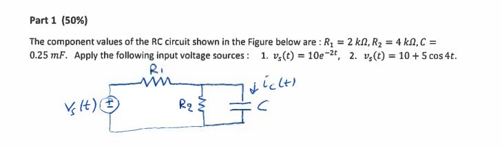 Solved Part 1 (50%) The component values of the RC circuit | Chegg.com