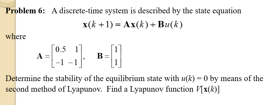 Solved A discrete-time system is described by the state | Chegg.com