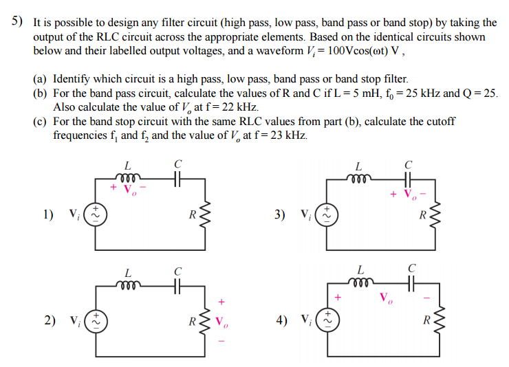 Solved It Is Possible To Design Any Filter Circuit High