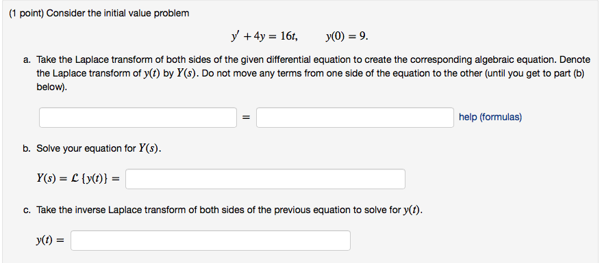 Solved (1 point) Consider the initial value problem y, +4y = | Chegg.com