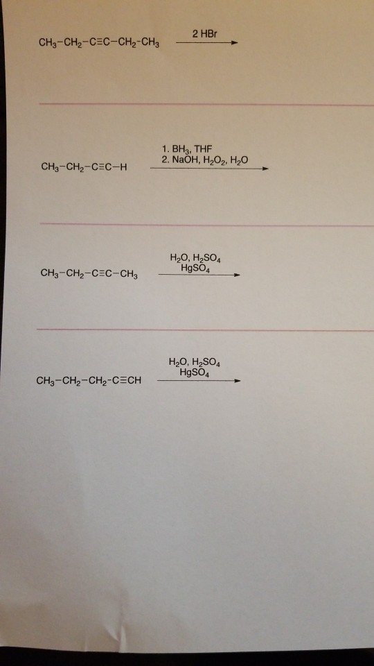 Solved 2 HBr CH3-CH2-CEC-CH2-CH3 1. BH3, THF 2. NaOH, H202, | Chegg.com