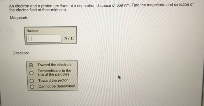 Solved An Electron And A Proton Are Fixed At A Separation