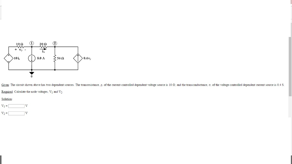 Solved The circuit shown above has two dependent sources. | Chegg.com
