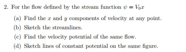 Solved 2. For the flow defined by the stream function ψ (a) | Chegg.com
