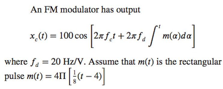 Solved An FM modulator has output xo (t) 100 cos 2 fet 2m m | Chegg.com
