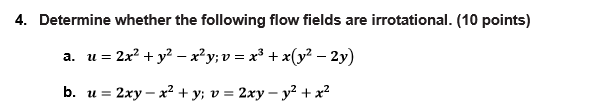Solved Determine whether the following flow fields are | Chegg.com