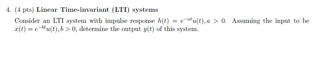 Solved Linear Time-invariant (LTI) systems Consider an LTI | Chegg.com