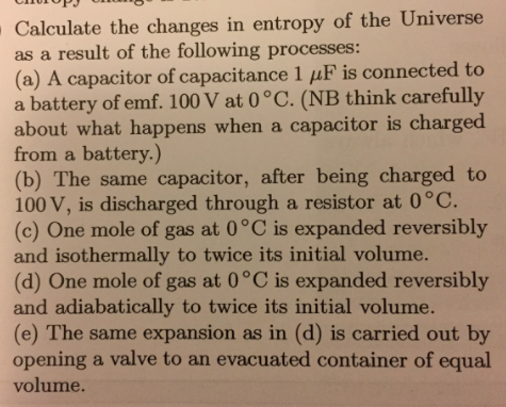 Calculate the changes in entropy of the Universe as a | Chegg.com
