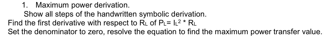 Solved Maximum power derivation. Show all steps of the | Chegg.com