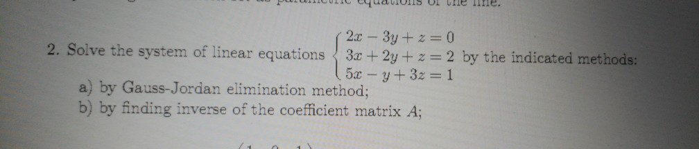 Solved S: a) by Gauss-Jordan elimination method b) by | Chegg.com