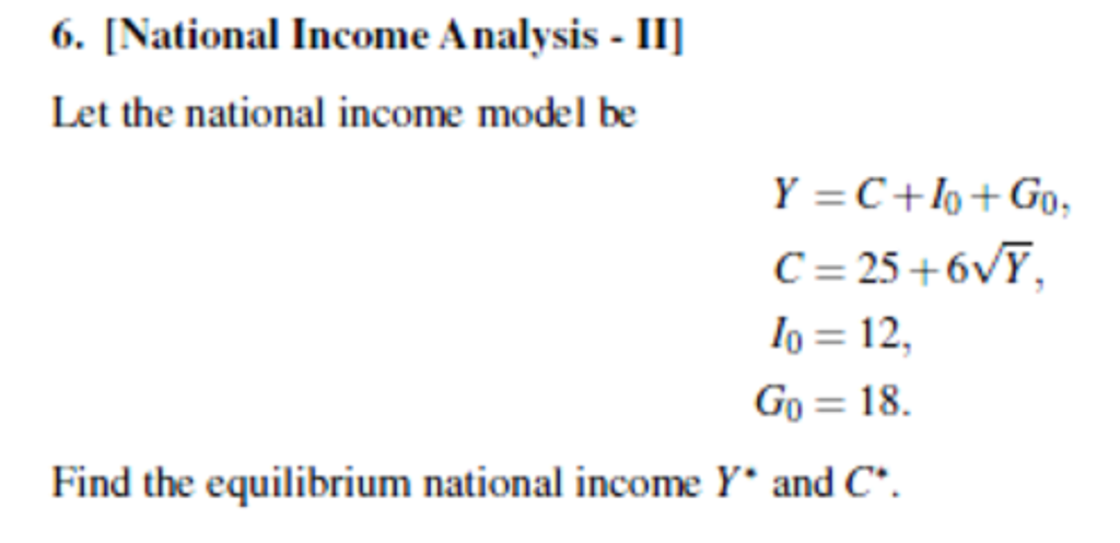 Solved Let the national income model be Y = C + I_0 + G_0, | Chegg.com