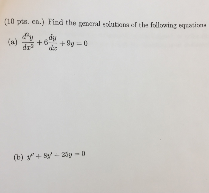 Solved Find the general solutions of the following quations | Chegg.com