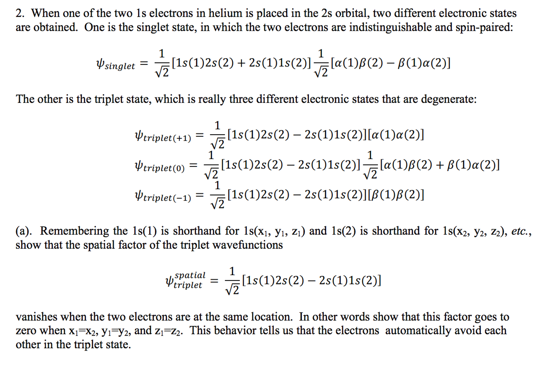 Solved When one of the two 1s electrons in helium is placed | Chegg.com