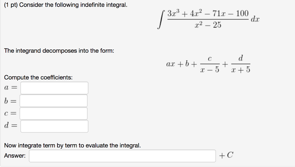 Solved (1 pt) Consider the following indefinite integral. | Chegg.com