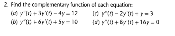 Solved Find the complementary function of each equation: | Chegg.com