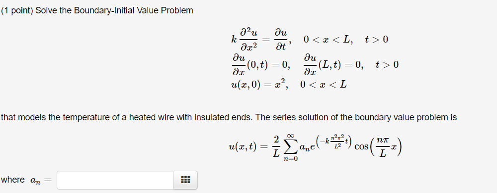 Solved (1 point) Solve the Boundary-Initial Value Problem | Chegg.com