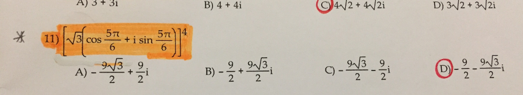 Solved [Squareroot 3 (cos 5 pi/6 + i sin 5 pi/6)]^4 A) -9 | Chegg.com