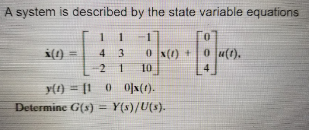 Solved A system is described by the state variable equations | Chegg.com