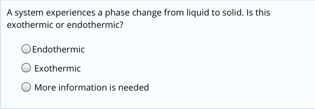Solved A system experiences a phase change from liquid to | Chegg.com