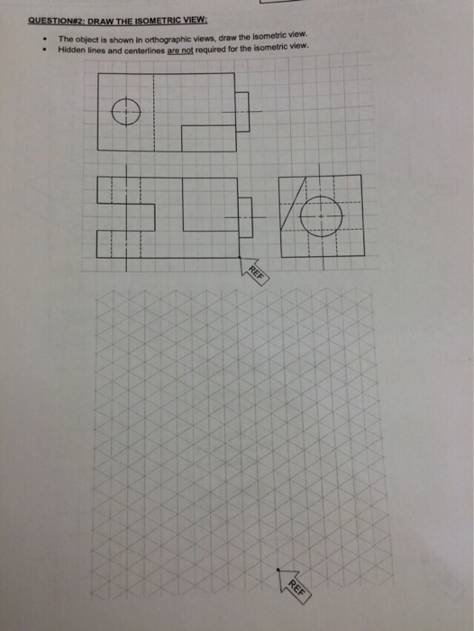 Solved QUESTIONS2: DRAW THE ISOMETRIC VIEW The object is | Chegg.com