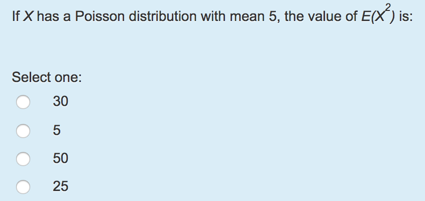 Solved If X has a Poisson distribution with mean 5, the | Chegg.com